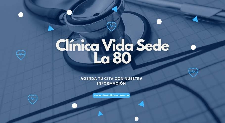Citas en la Clínica Vida Sede La 80 ️【 Obtener